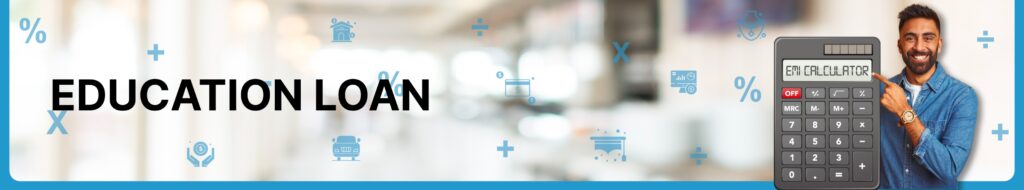 education loan - EMI Calculator