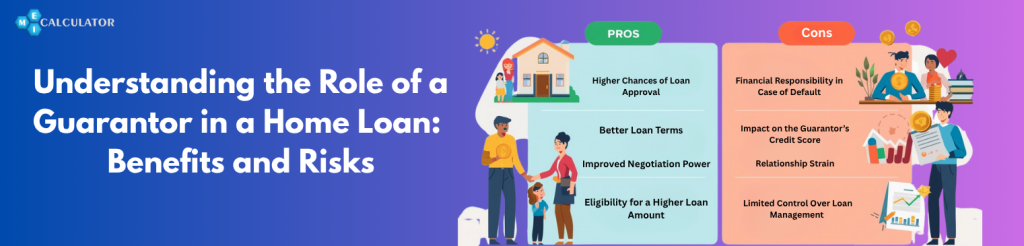 Guarantor in Home Loan: Meaning, Benefits, and Risks Explained | EMI ...